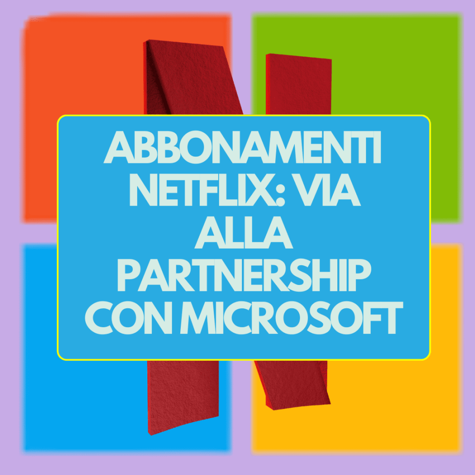 Netflix in partnership con Microsoft per abbonamento con pubblicità